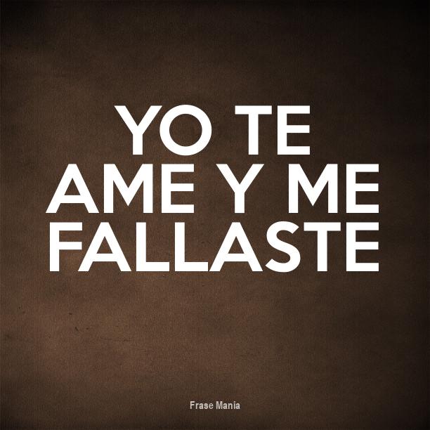 Cartel para: Yo te ame y me fallaste