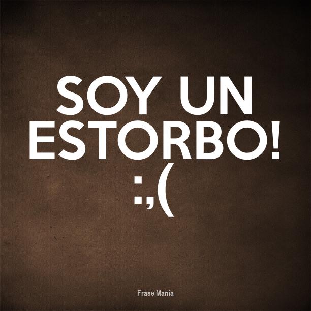 Cartel para: Soy Un Estorbo!