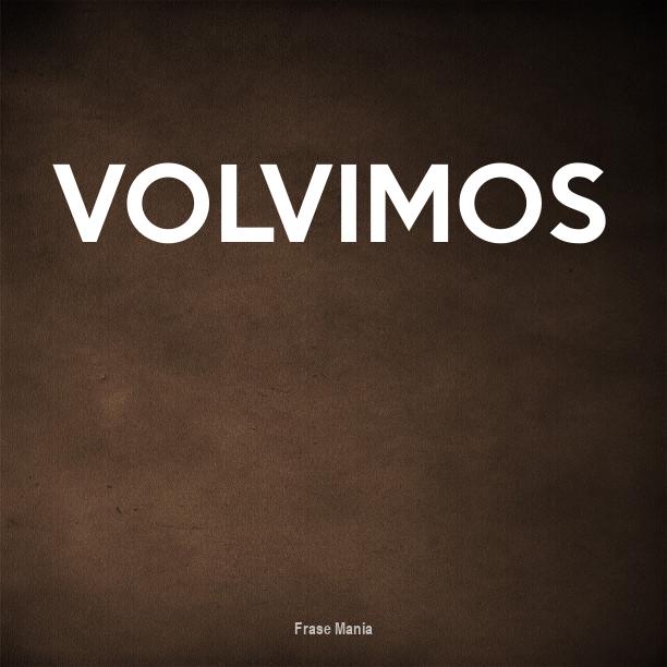 Cartel para: Volvimos