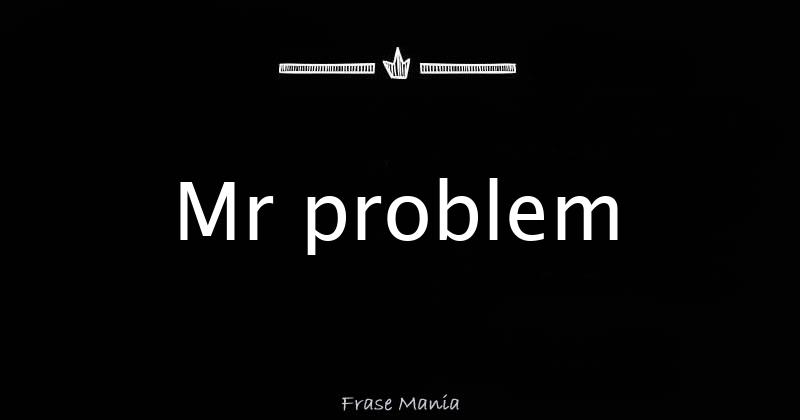 Mr problem