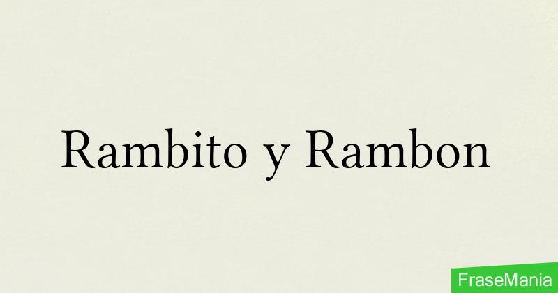 Rambito y Rambon