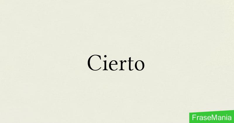 Cierto