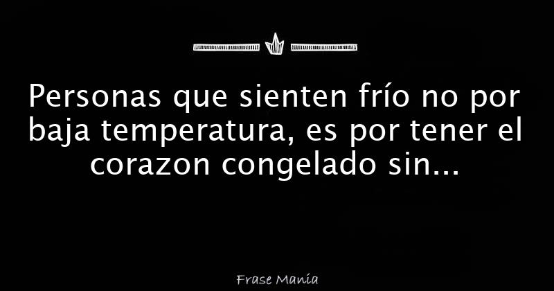 Personas que sienten frío no por baja temperatura, es por tener el ...